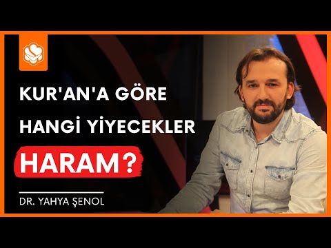 Kur'an'a Göre Hangi Yiyecekler Haram? | Dr. Yahya Şenol