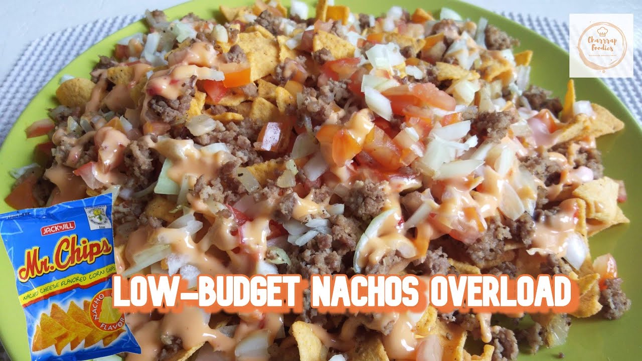 LOW-BUDGET NACHOS OVERLOAD - YouTube