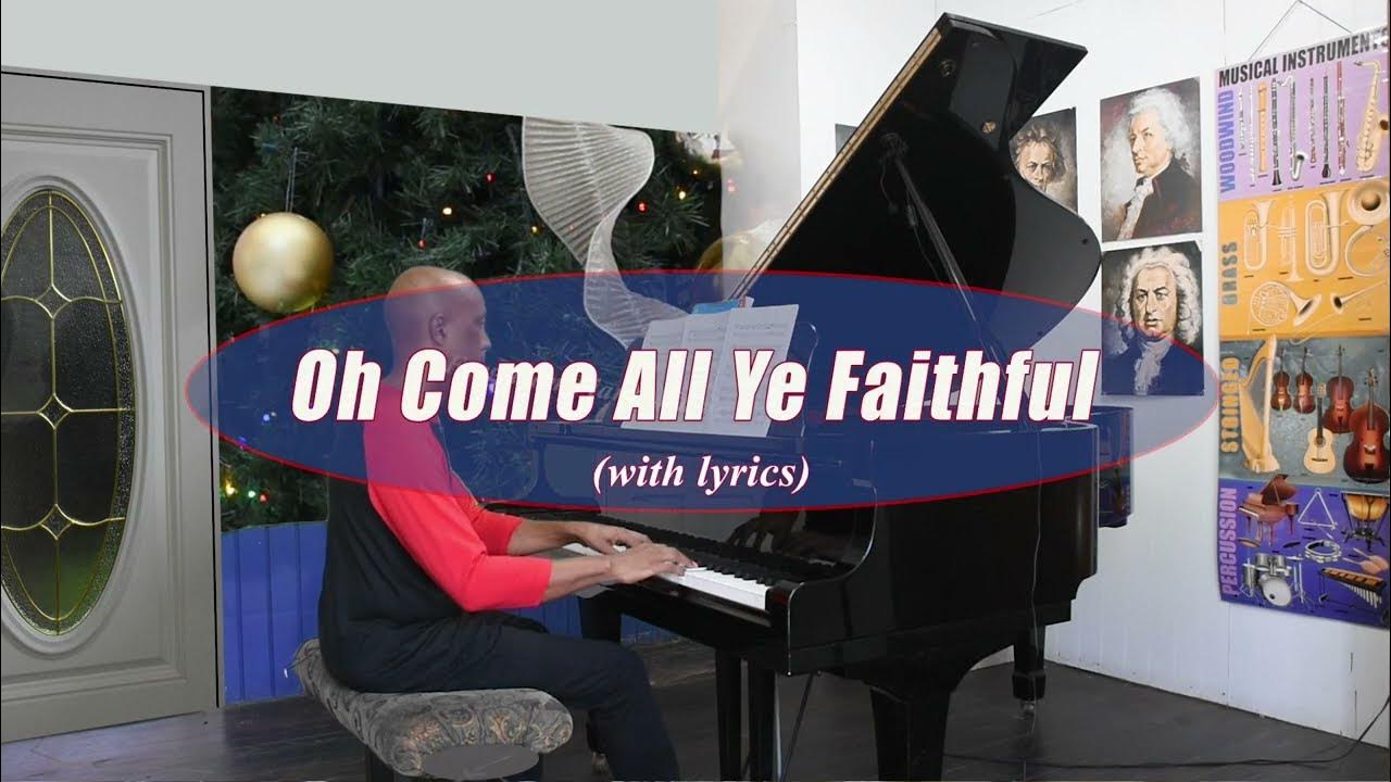 OH COME ALL YE FAITHFUL (with lyrics) - YouTube