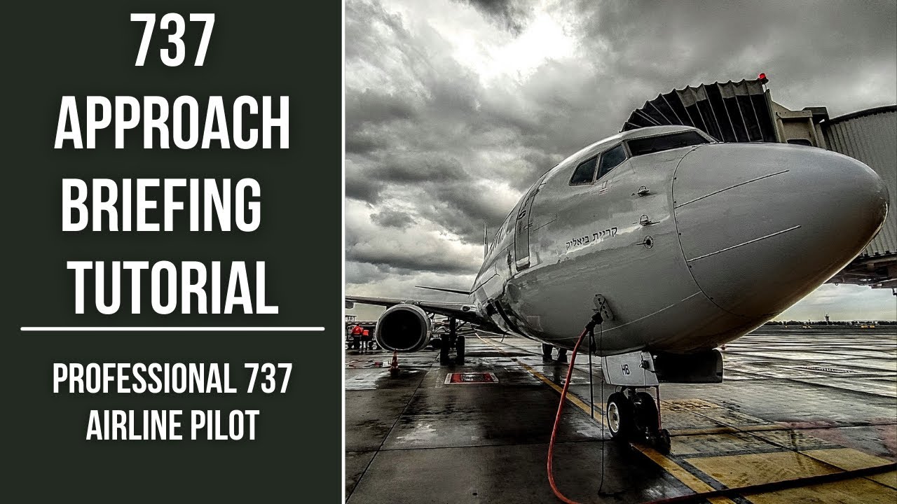 Approach Briefing Tutorial - Professional 737 Airline Pilot - PMDG ...