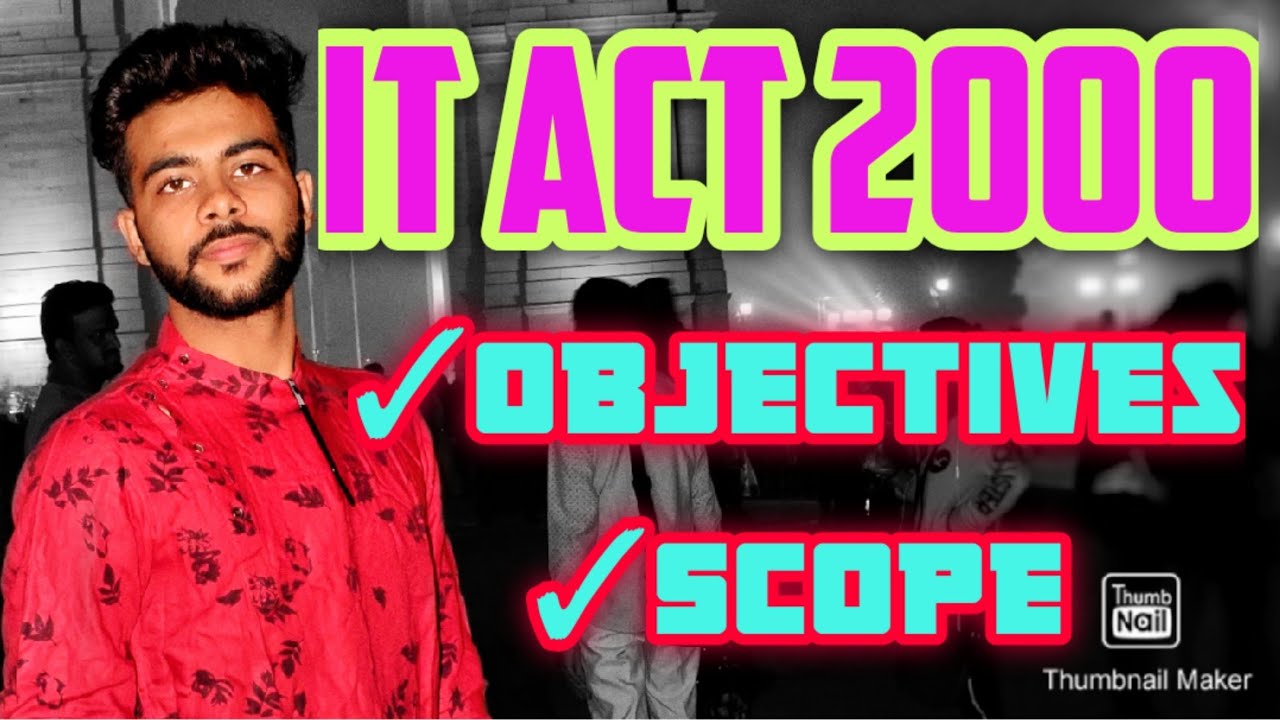 IT Act 2000 Objectives Scope Commencement Various Chapters it-act-2000-objectives-scope-commencement-various-chapters