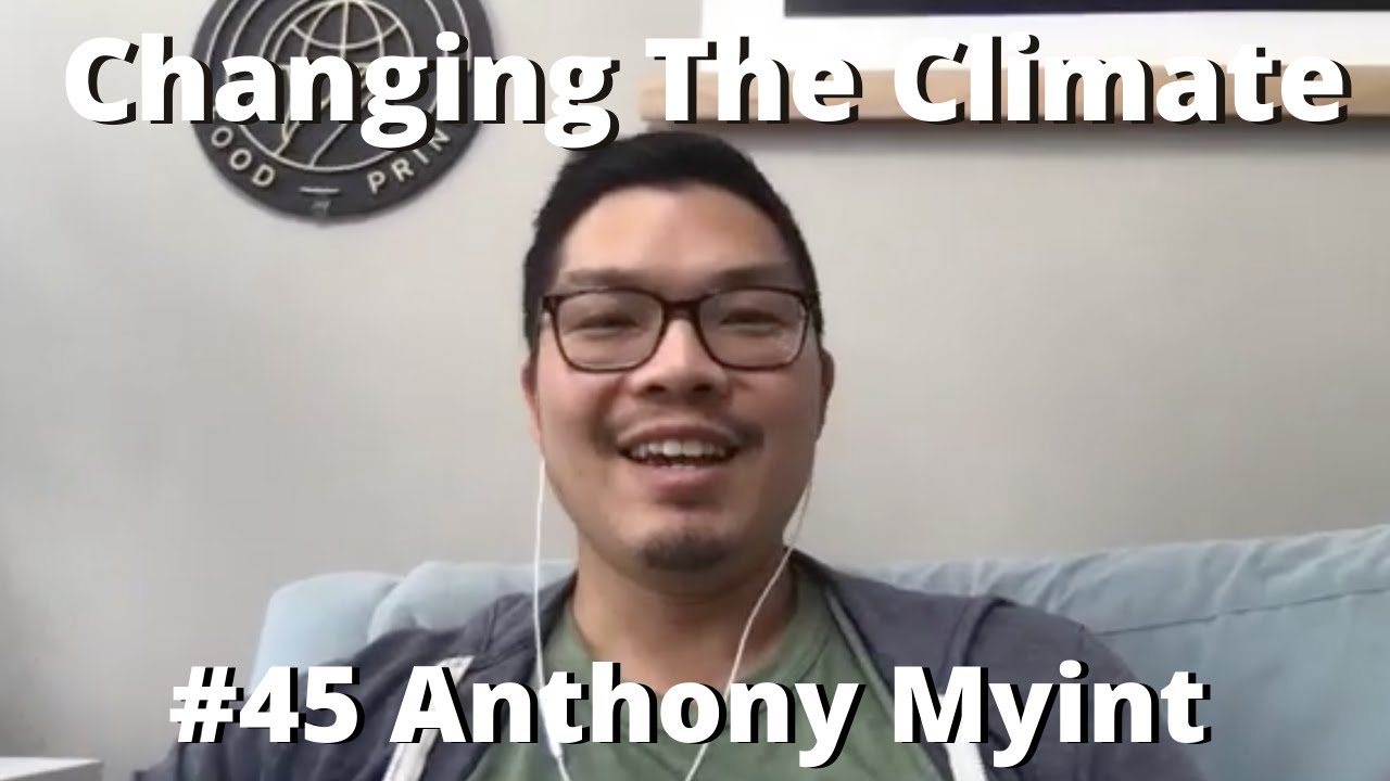 Changing The Climate #45 - Anthony Myint - YouTube