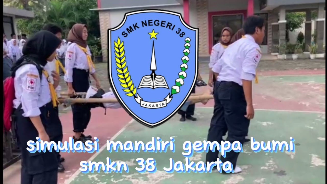 Simulasi Mandiri Gempa Bumi SMKN 38 Jakarta - YouTube