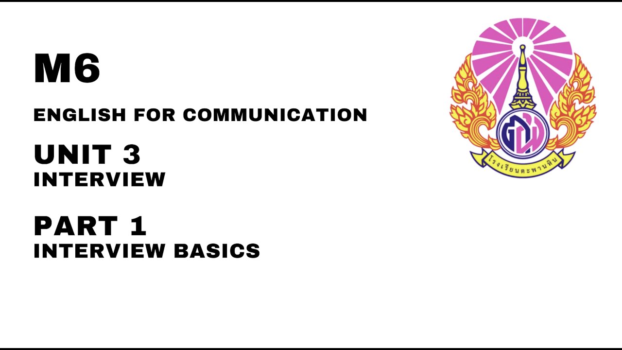 M6 - Unit 3 - Part 1 - Interview Basics - YouTube