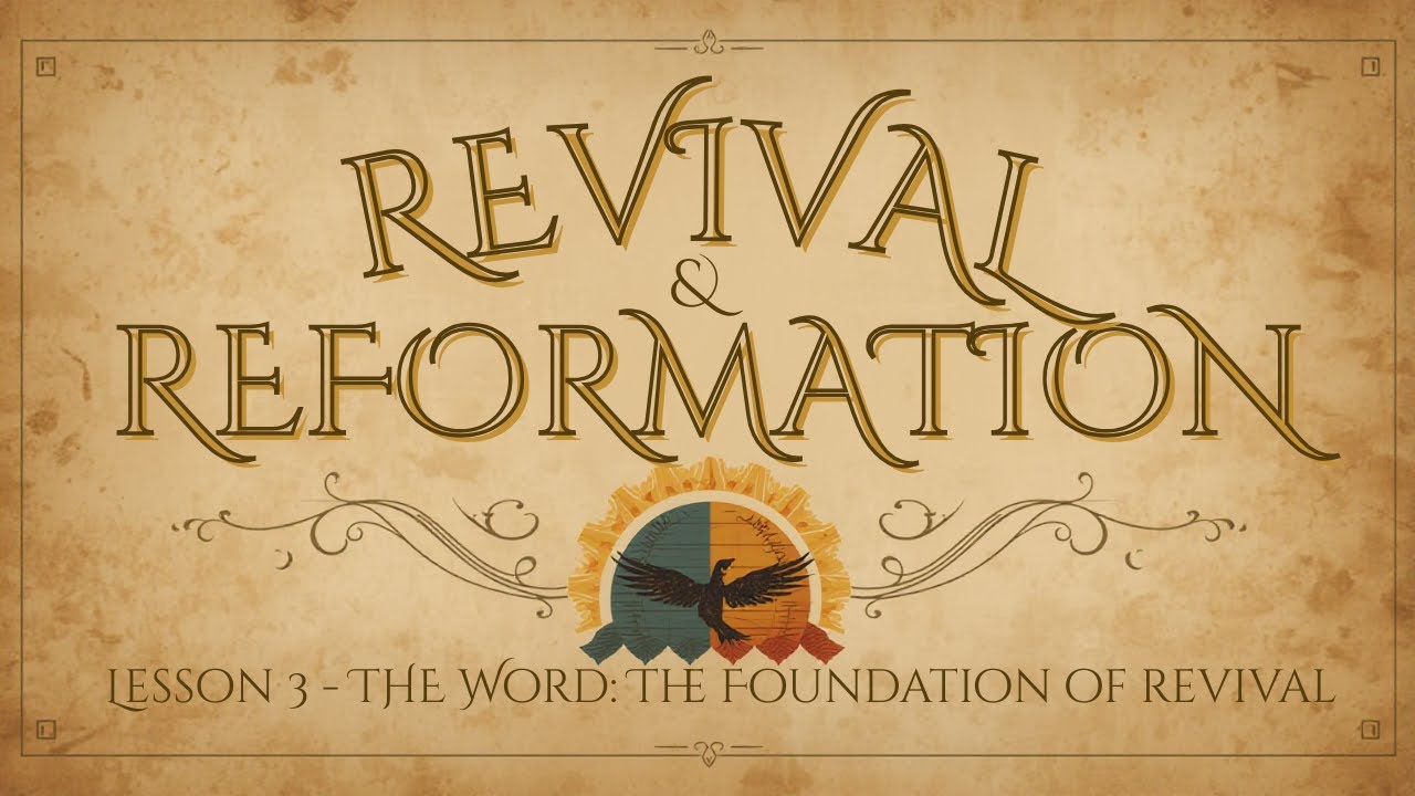 Lesson 3 — The Word The Foundation of Revival - YouTube