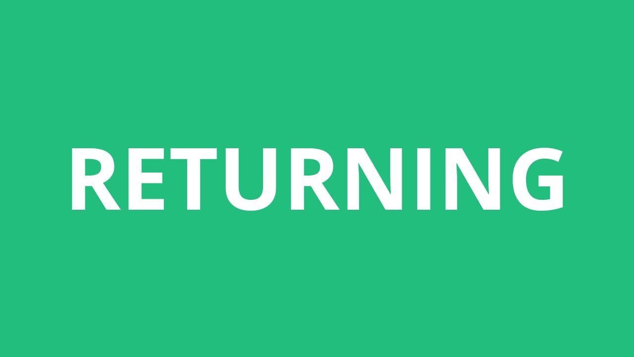 How To Pronounce Returning - Pronunciation Academy - YouTube