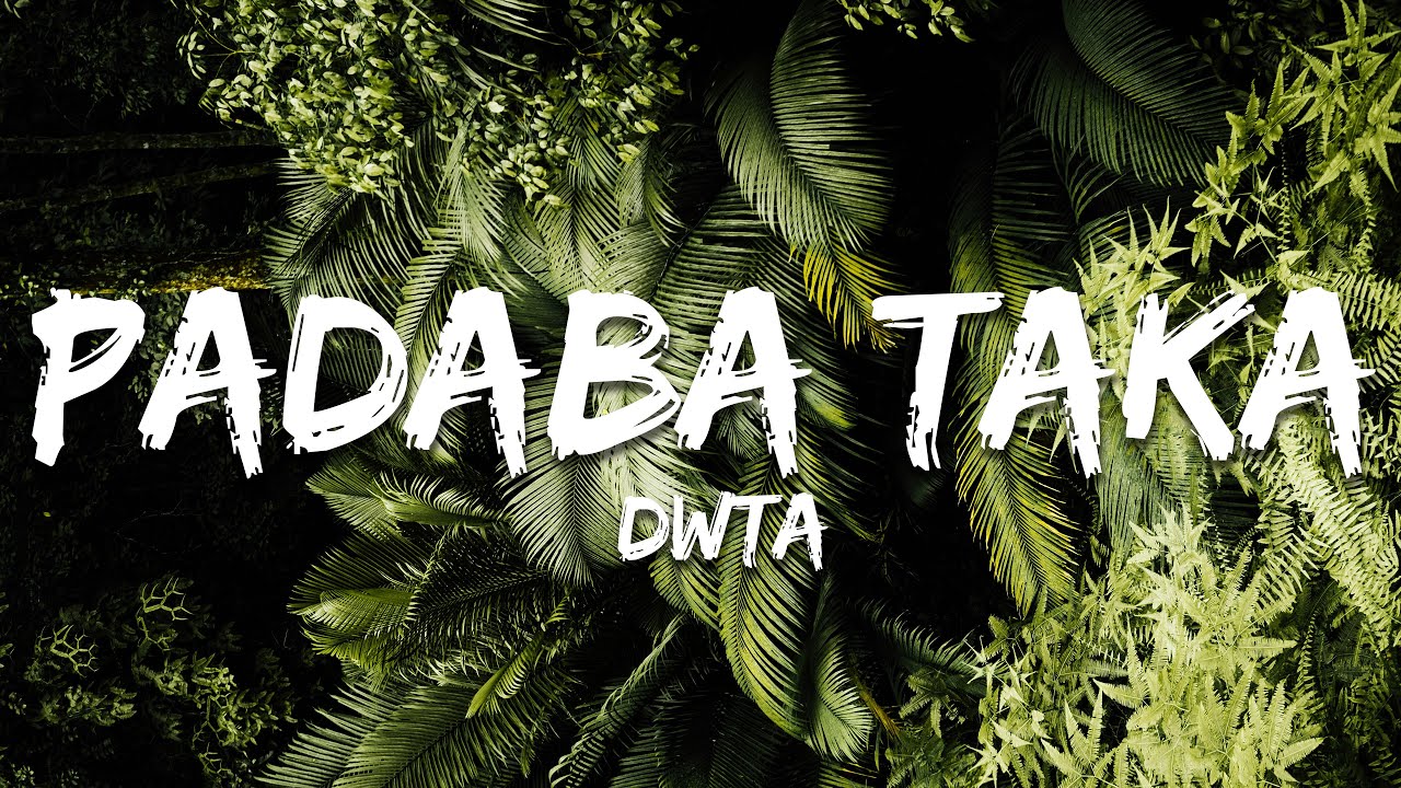 dwta - Padaba Taka (Lyrics) - YouTube