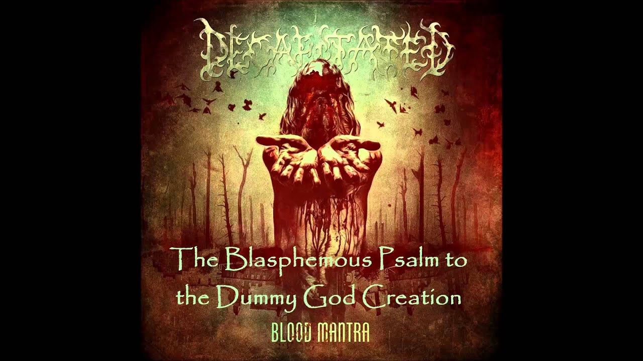 Decapitated - The Blasphemous Psalm to the Dummy God Creation (with ...