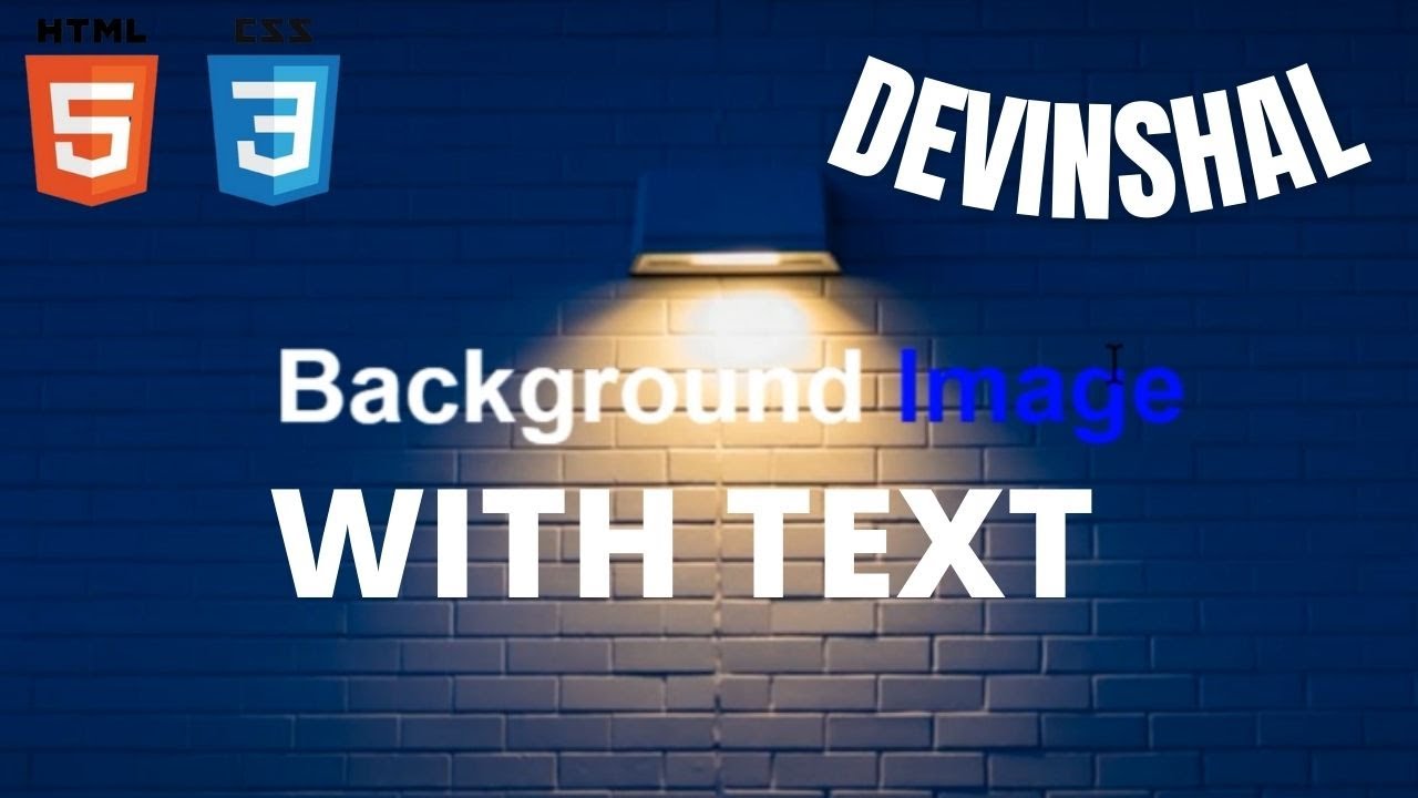 HOW TO PUT BACKGROUND IMAGE WITH TEXT IN HTML CSS FOR BEGINNERS HOW TO PUT BACKGROUND IMAGE WITH TEXT IN HTML CSS FOR BEGINNERS