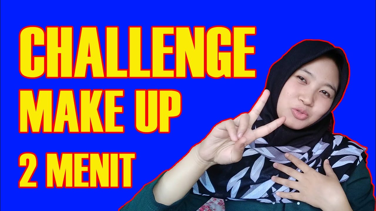 CHALLENGE MAKE UP 2 MENIT - YouTube