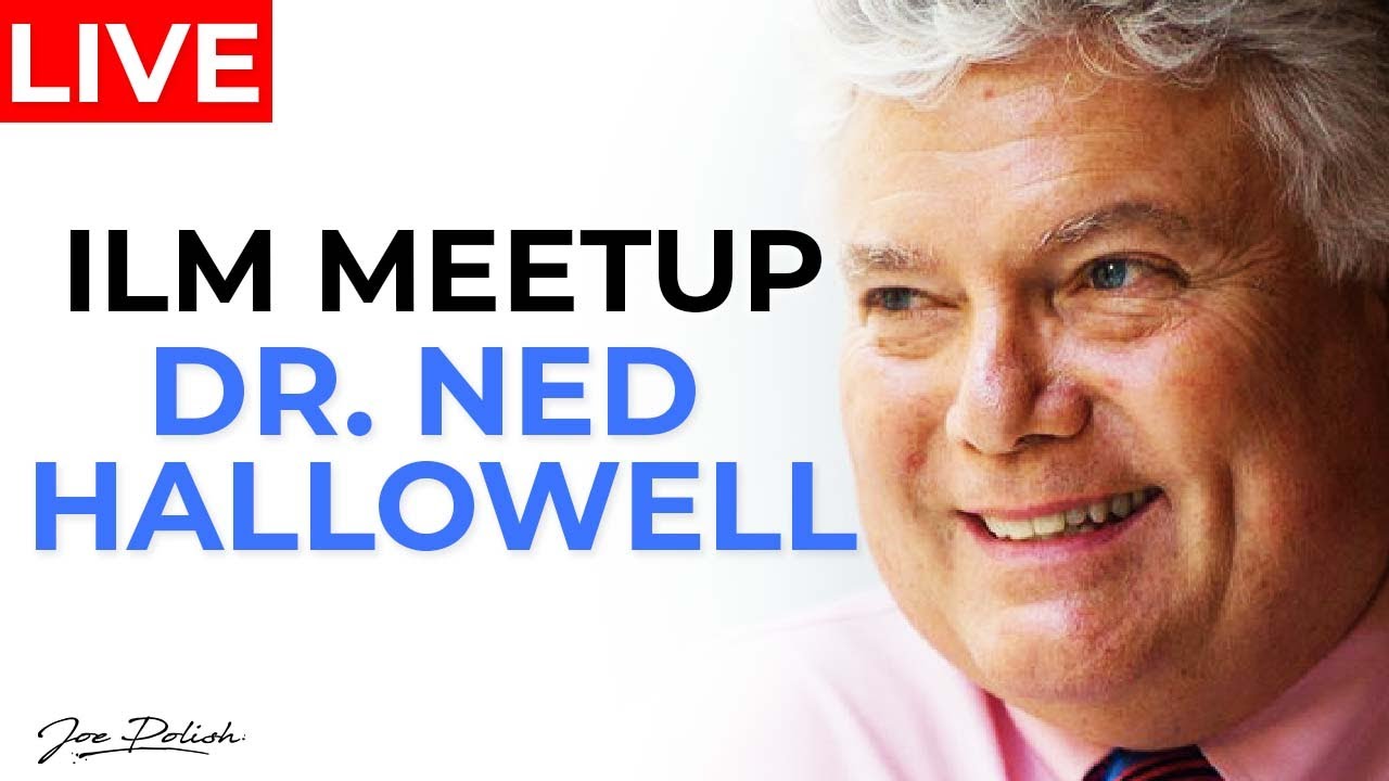 ILM Meetup | Dr. Ned Hallowell - YouTube