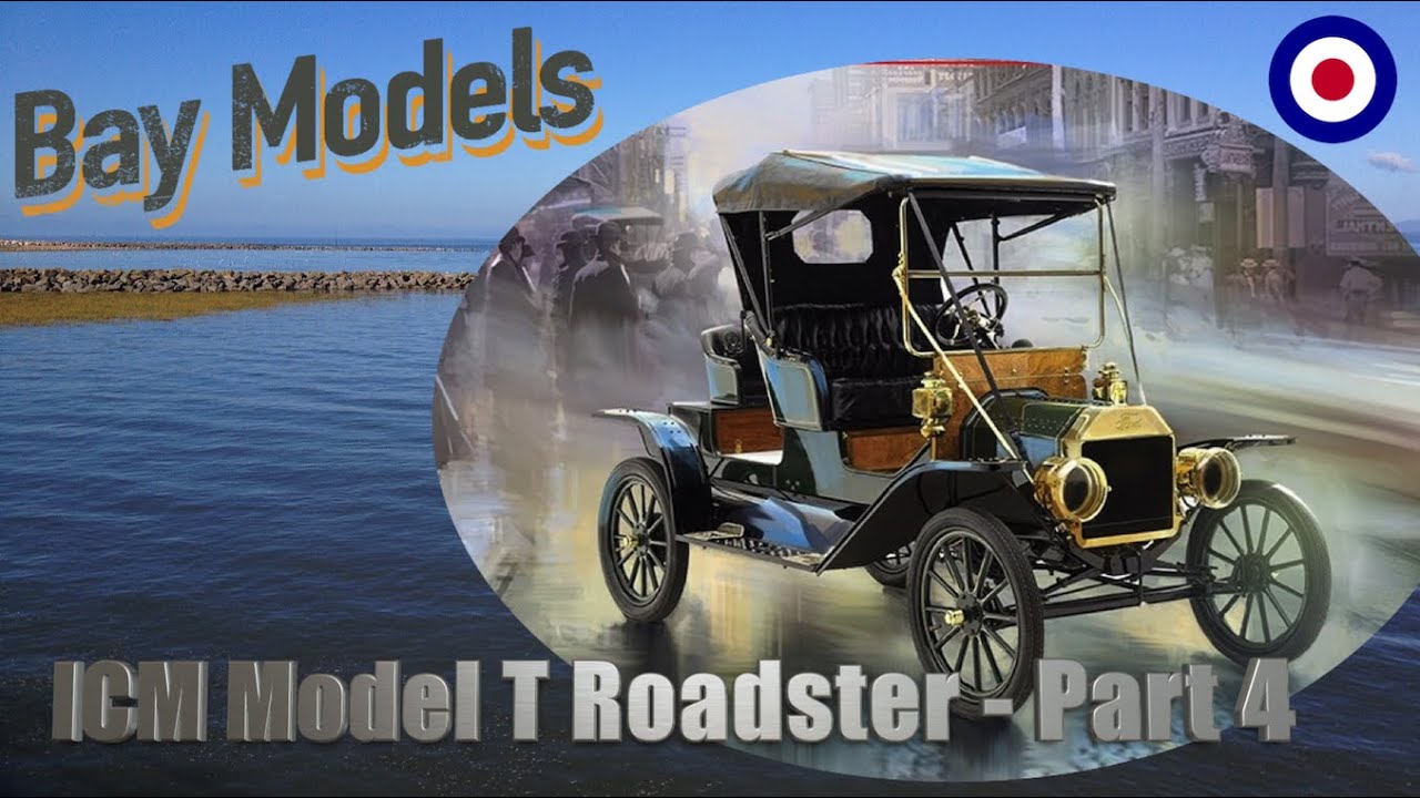 27. ICM Model T Ford Roadster - Part 4 - YouTube