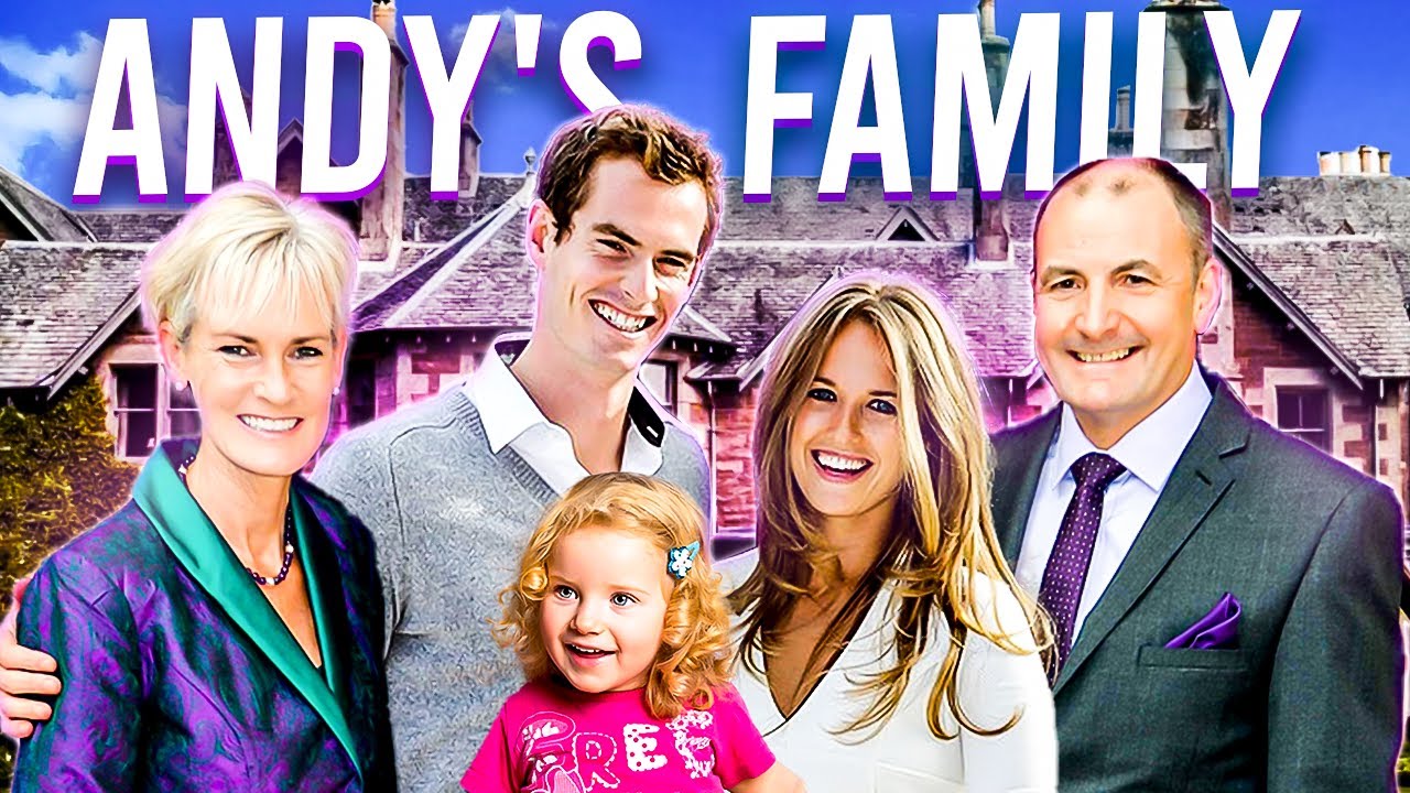 Andy Murray's Family! [Parents, Wife, Children] - YouTube