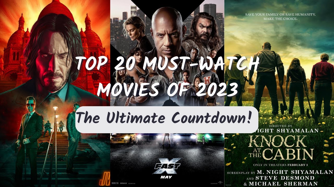 Top 20 Must-Watch Movies of 2023: The Ultimate Countdown! 🎬🍿 - YouTube