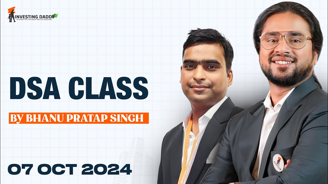 7 OCT 2024 DSA CLASS BY BHANU DA | LTP Calculator | Investing Daddy ...