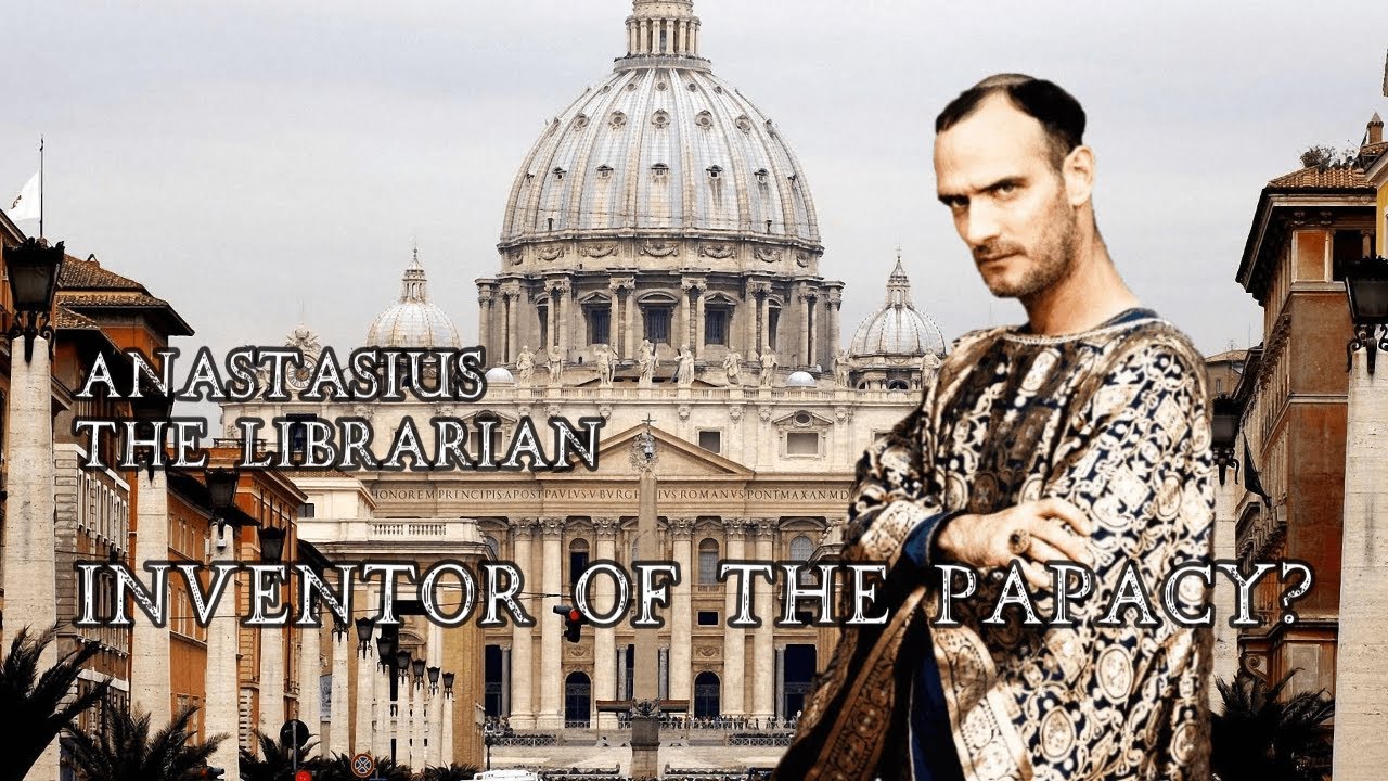 Anastasius the Librarian: Inventor of Popery? - ft. Craig Truglia - YouTube