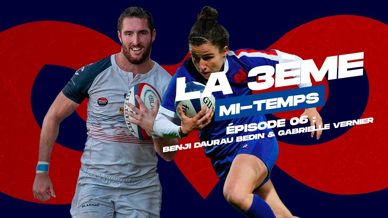 La 3ème Mi-Temps : 06 - Le duo de choc ! (Benjamin Daurau Bedin x ...