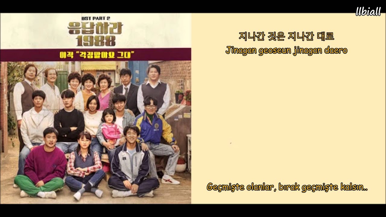 (Reply 1988 OST Part 2) Lee Juck - Don't Worry, Dear Türkçe Altyazılı ...