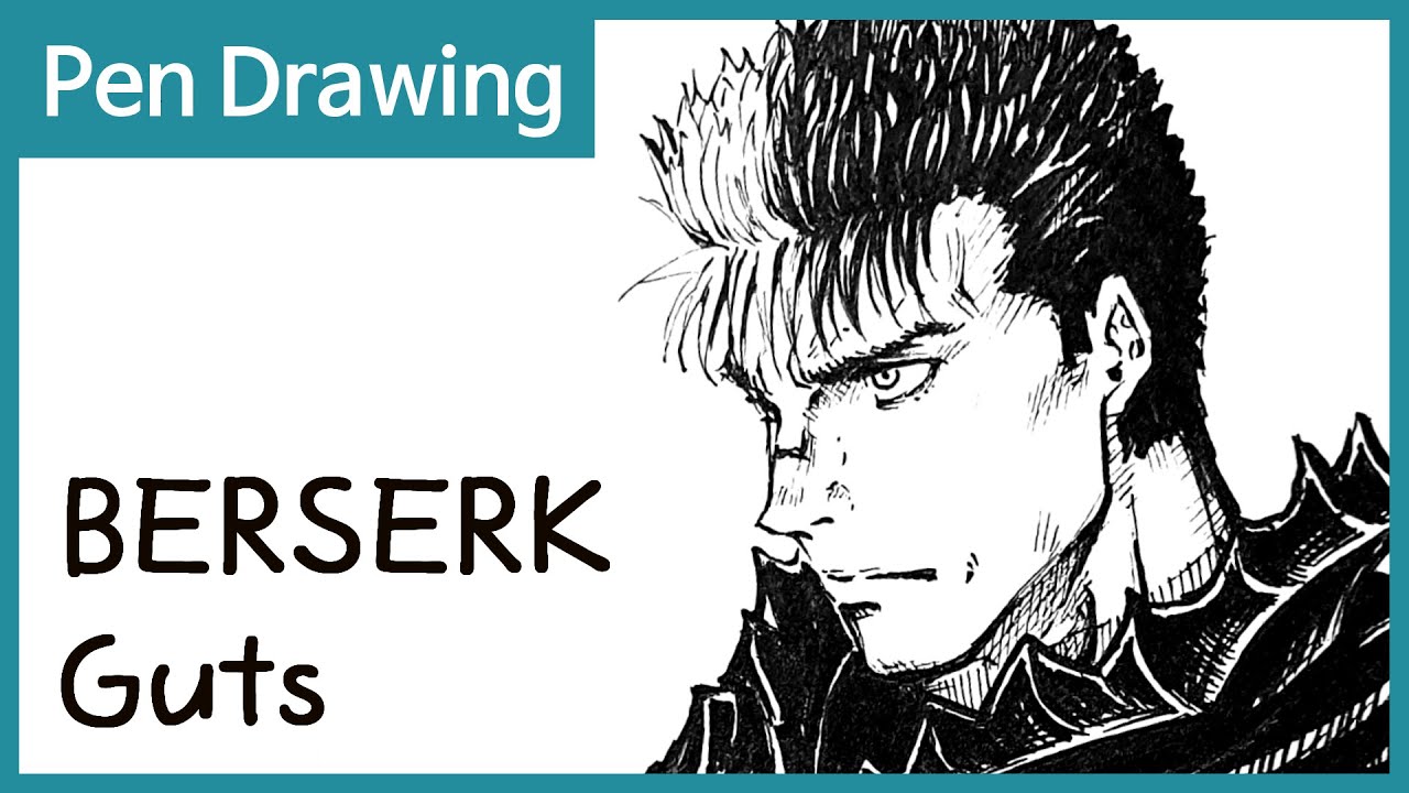 BERSERK - Berserker Armor Guts [ Pen Drawing Anime Manga ] - YouTube