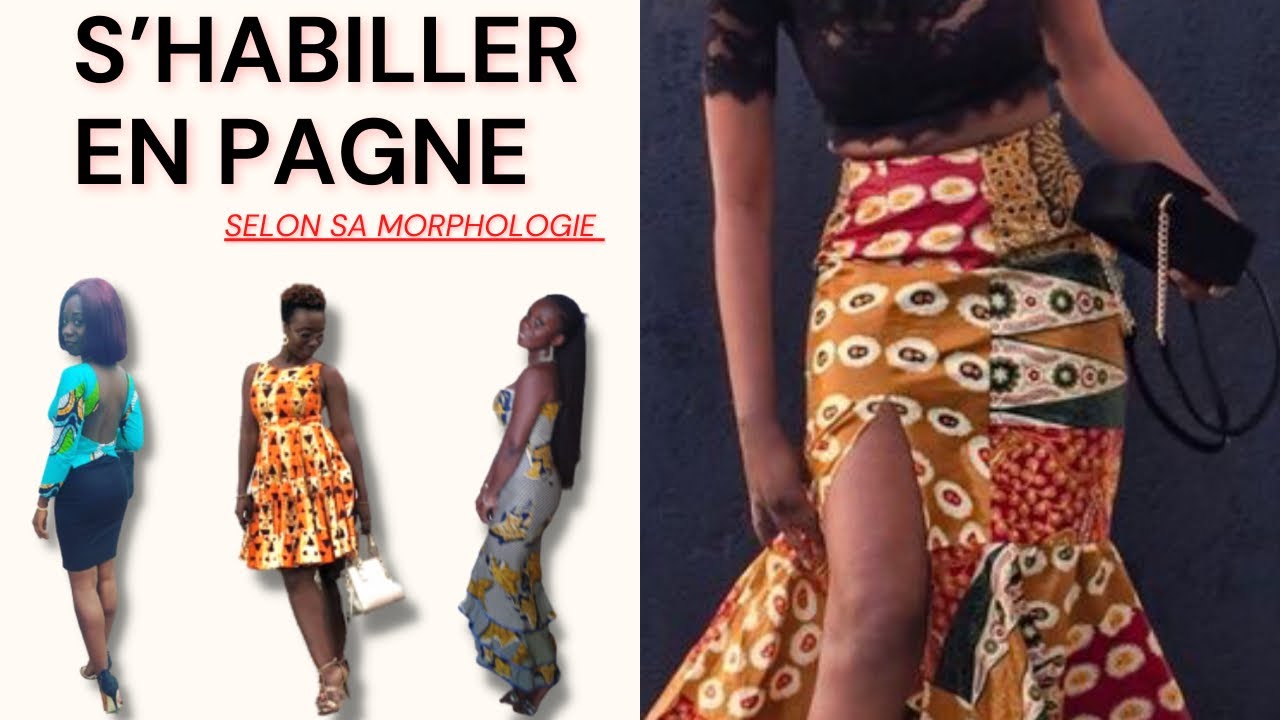S’HABILLER EN PAGNE SELON SA MORPHOLOGIE #conseils #mode #pagneafricain ...