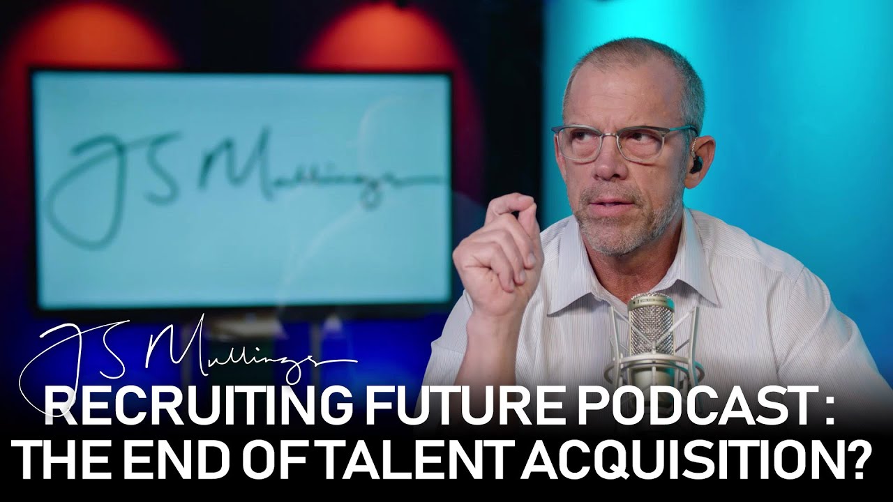 Recruiting Future Podcast w/ Matt Alder: The End of Talent Acquisition ...