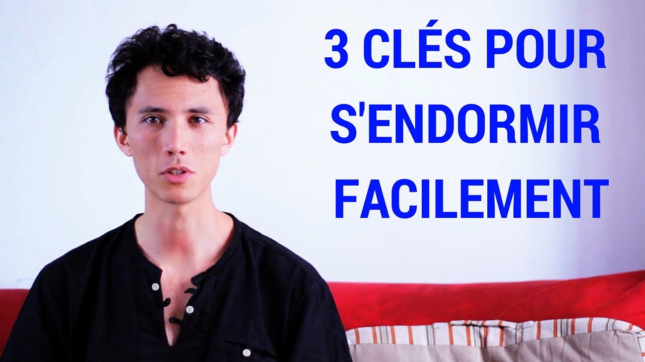 3 clés pour s'endormir facilement - YouTube