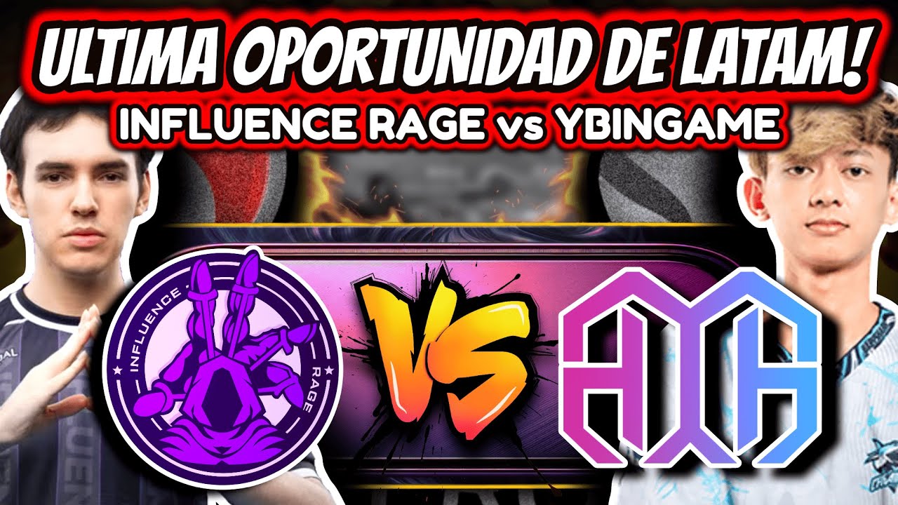 ¡LA ULTIMA OPORTUNIDAD DE LATAM PARA CLASIFICAR! INFLUENCE RAGE vs YBINGAME - SNAPDRAGON ESL ...