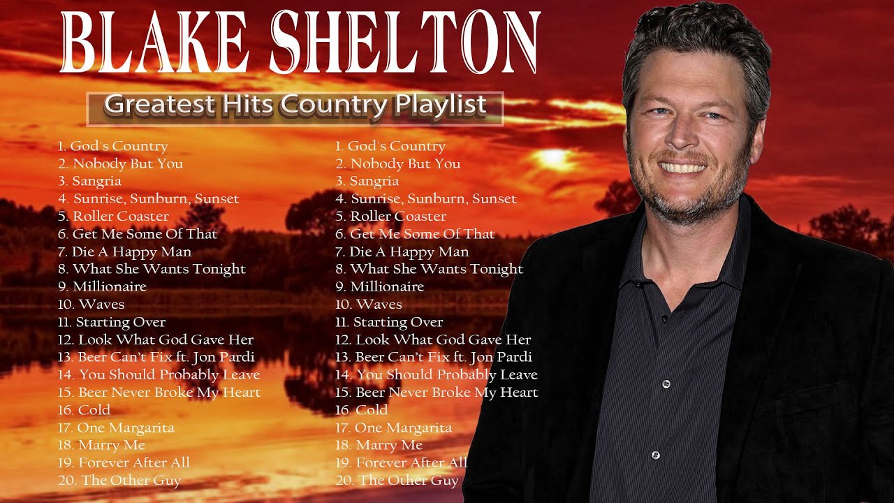 Blake Shelton Country Music _ Blake Shelton Greatest Hits _ Blake ...