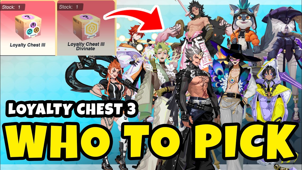 WHO TO PICK FOR LOYALTY CHEST 3 AND THEIR DIVINATES? | LOYALTY CHEST 3 ...