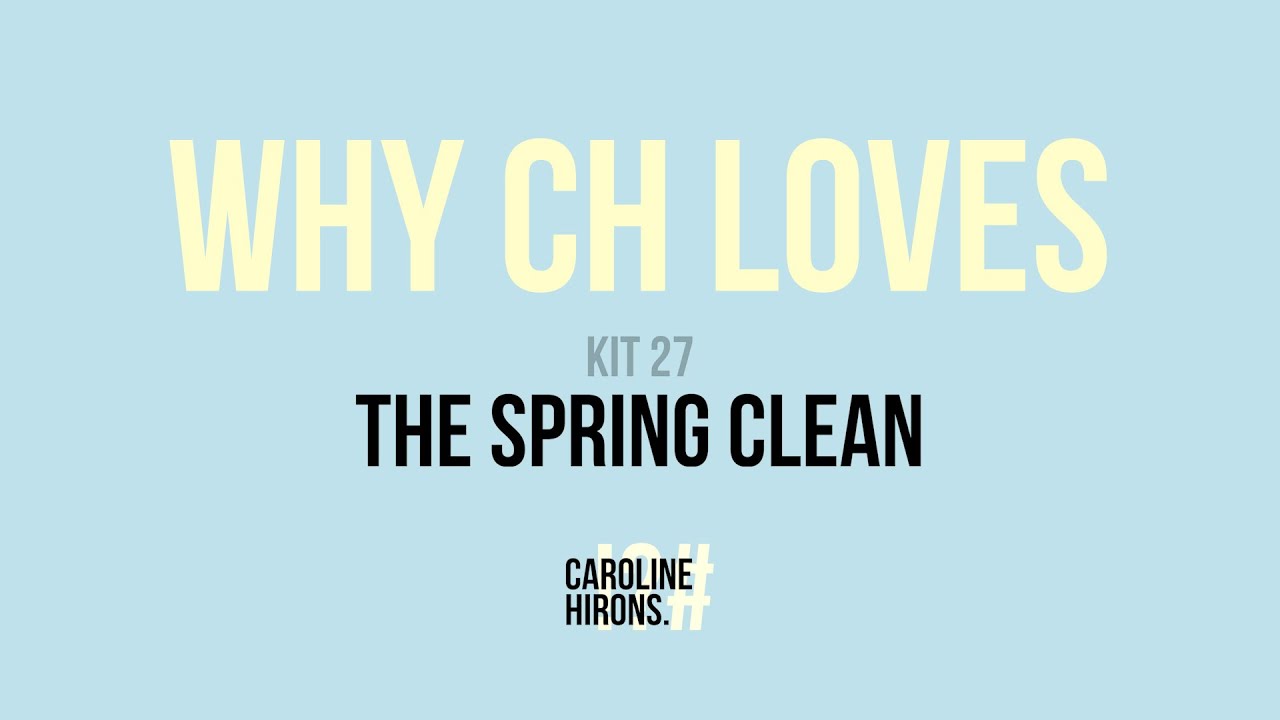 Why CH Loves Kit 27: The Spring Clean - YouTube