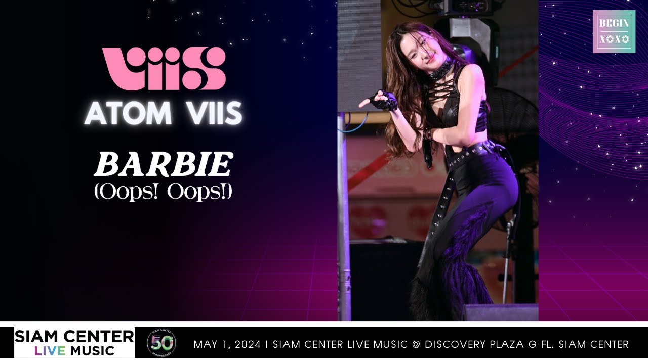 ATOM VIIS - Barbie (Oops! Oops!) [Fancam] SIAM CENTER LIVE MUSIC | 240501 - YouTube
