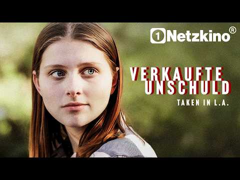 Taken in L.A. - Verkaufte Unschuld (THRILLER ganzer Film, Thriller Filme Deutsch ganzer Film)