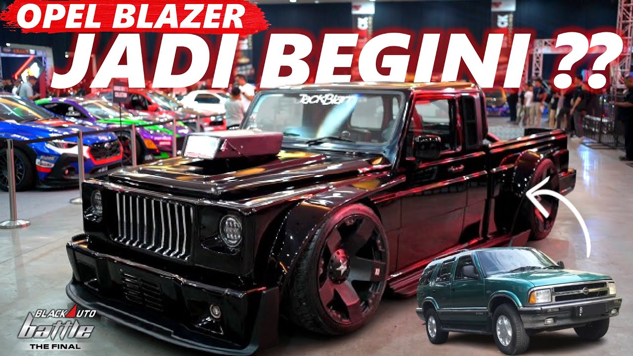 CUSTOM OPEL BLAZER JADI BEGINI⁉️ BLACK AUTO FINAL BATTLE YOGYAKARTA ...