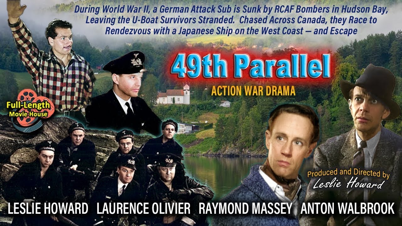 49th Parallel (The Invaders) (1941) ~ War Drama Film by Powell & Pressburger ~ L. Olivier, L ...