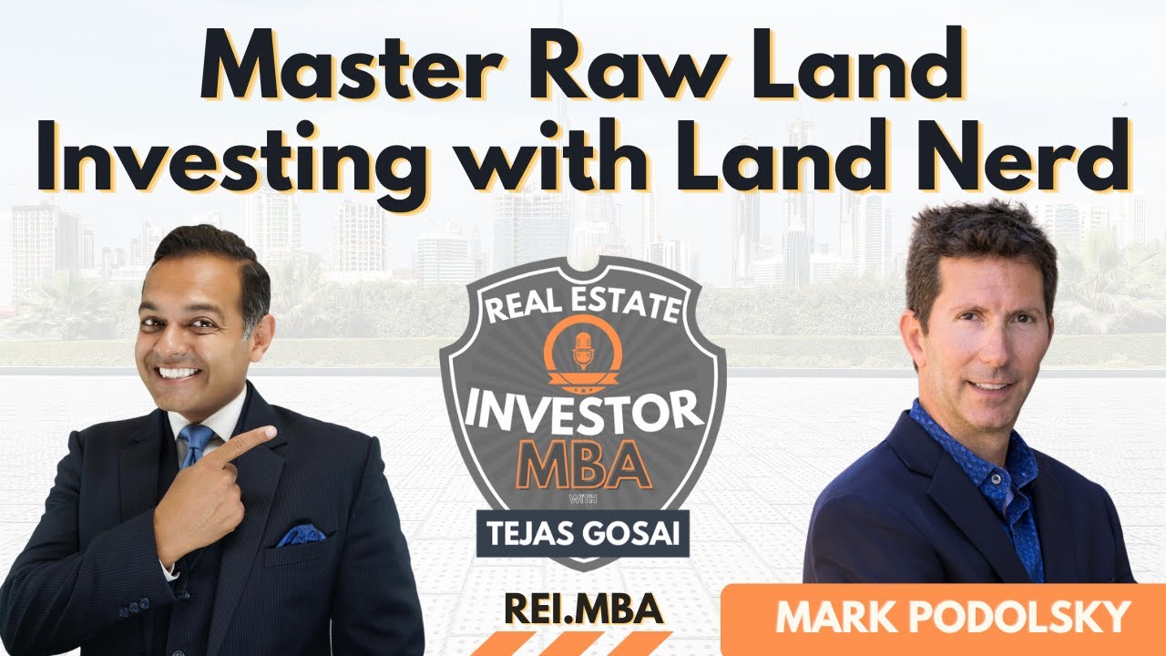 Master Raw Land Investing with Land Nerd, Mark Podolsky - YouTube
