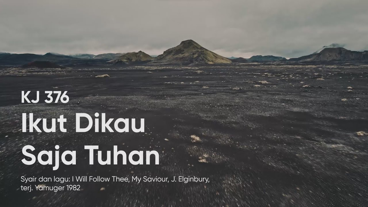 KJ 376 Ikut Dikau Saja, Tuhan - YouTube