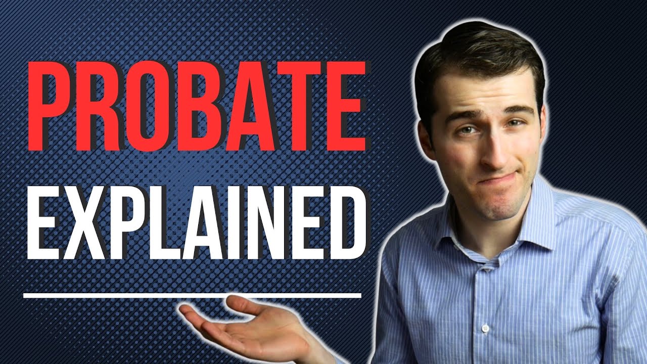 Probate Explained - YouTube
