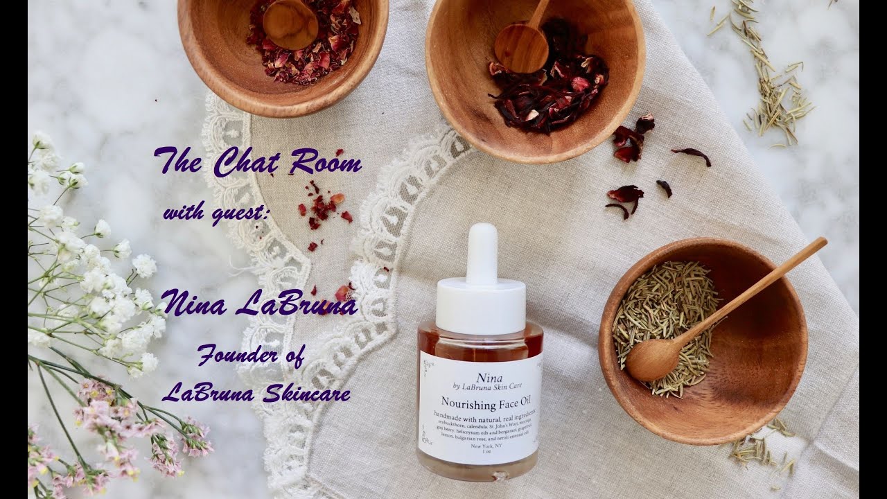 The Chat Room with guest Nina LaBruna- Founder of LaBruna Skincare ...