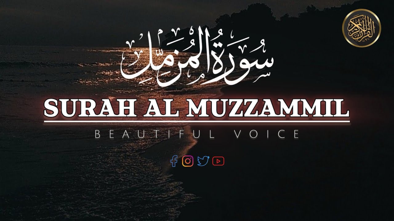 Surah Al-Muzzammil - Full Explanation and Recitation | Quran Tafseer ...