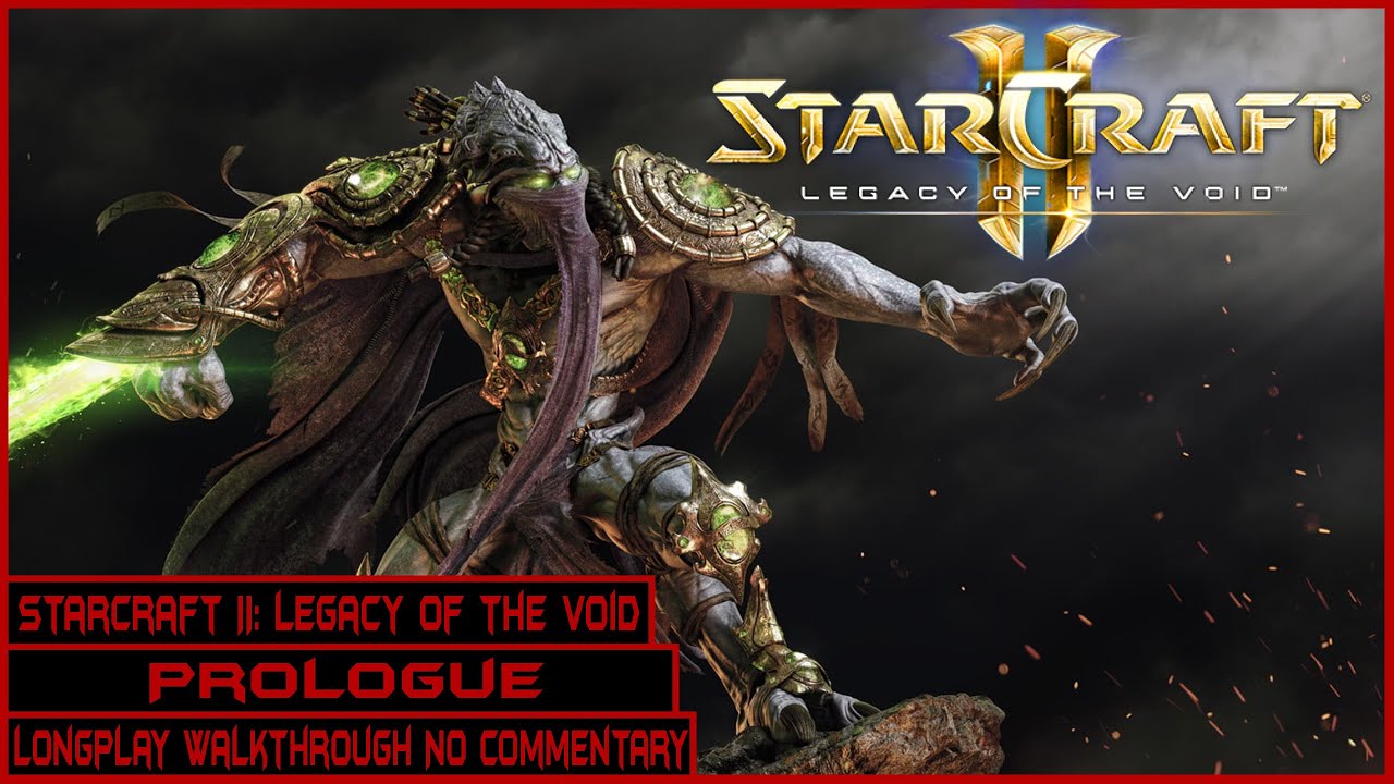 StarCraft II: Legacy of the Void | Prologue | Longplay Walkthrough No Commentary - YouTube