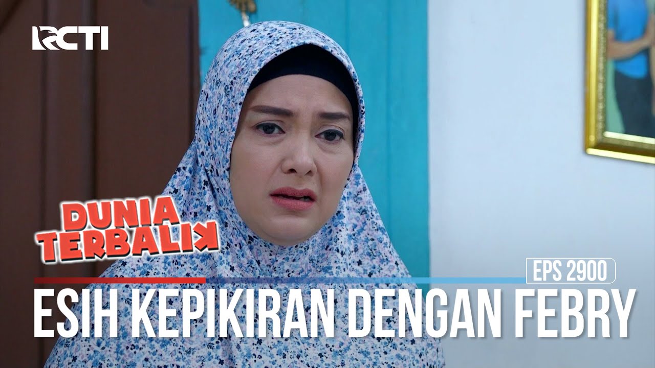 Esih Kepikiran Dengan Febry - Dunia Terbalik - YouTube