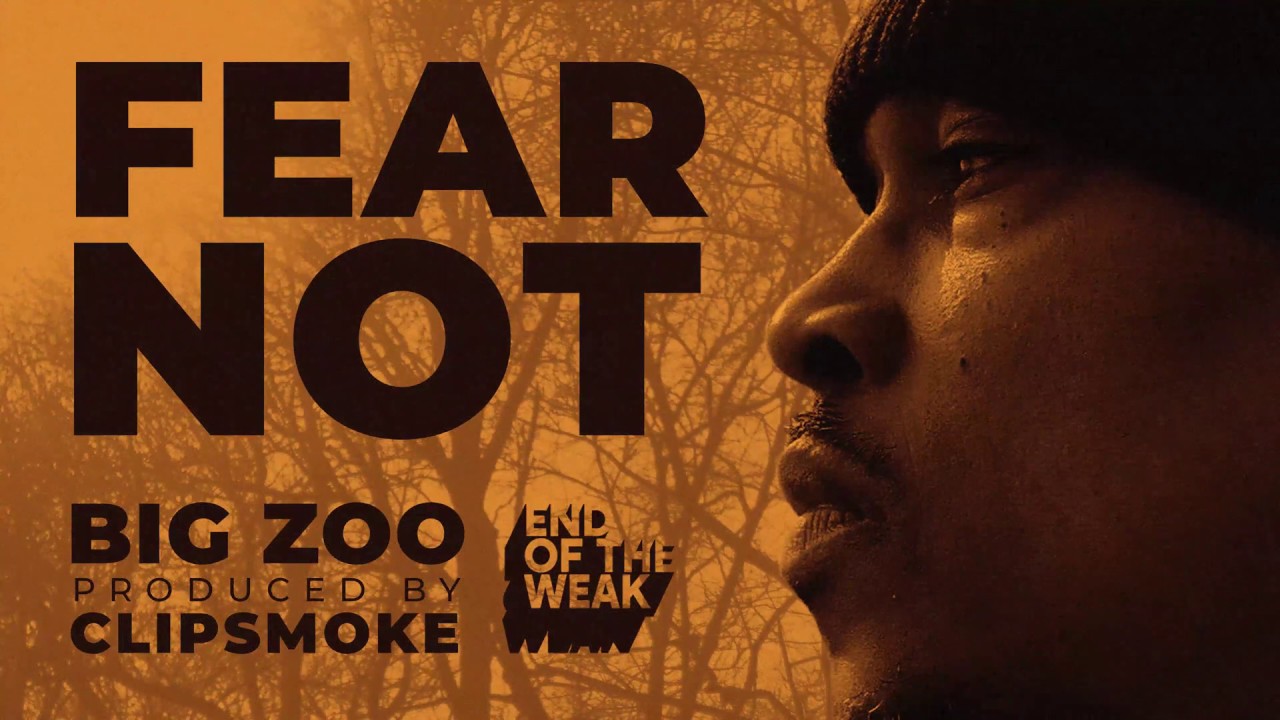 Big Zoo - Fear Not (Produced by Clipsmoke) - YouTube