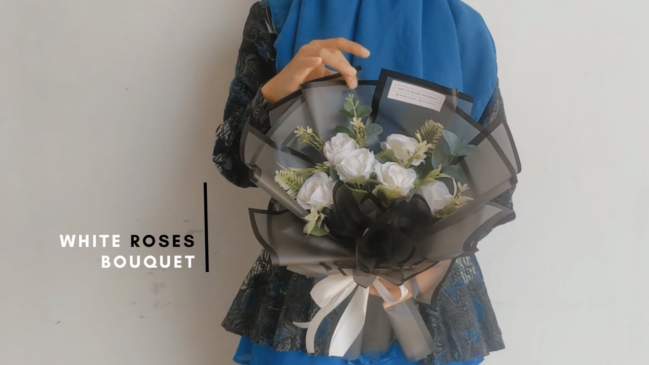 Buket Bunga Mawar Putih | Cara membuat buket bunga | DIY Flower Bouquet ...