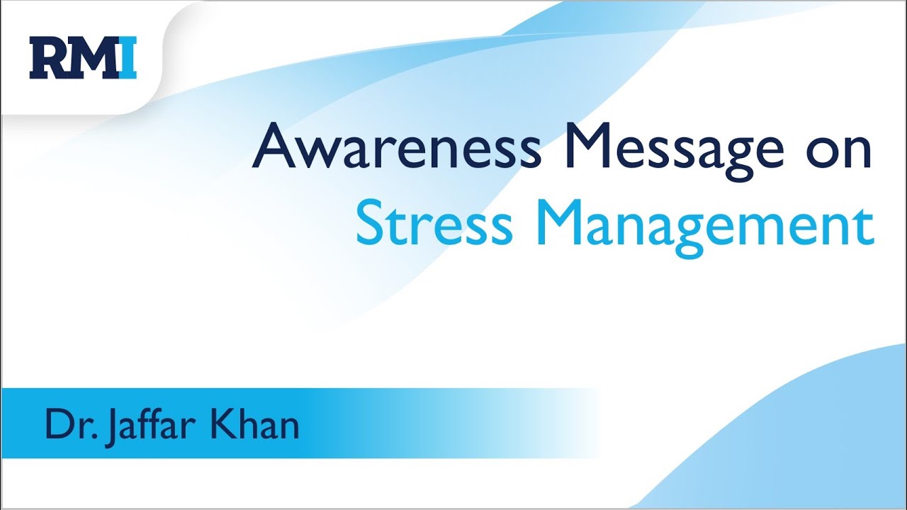 Dr. Muhammad Jaffar Khan | Awareness Message on Stress Management ...