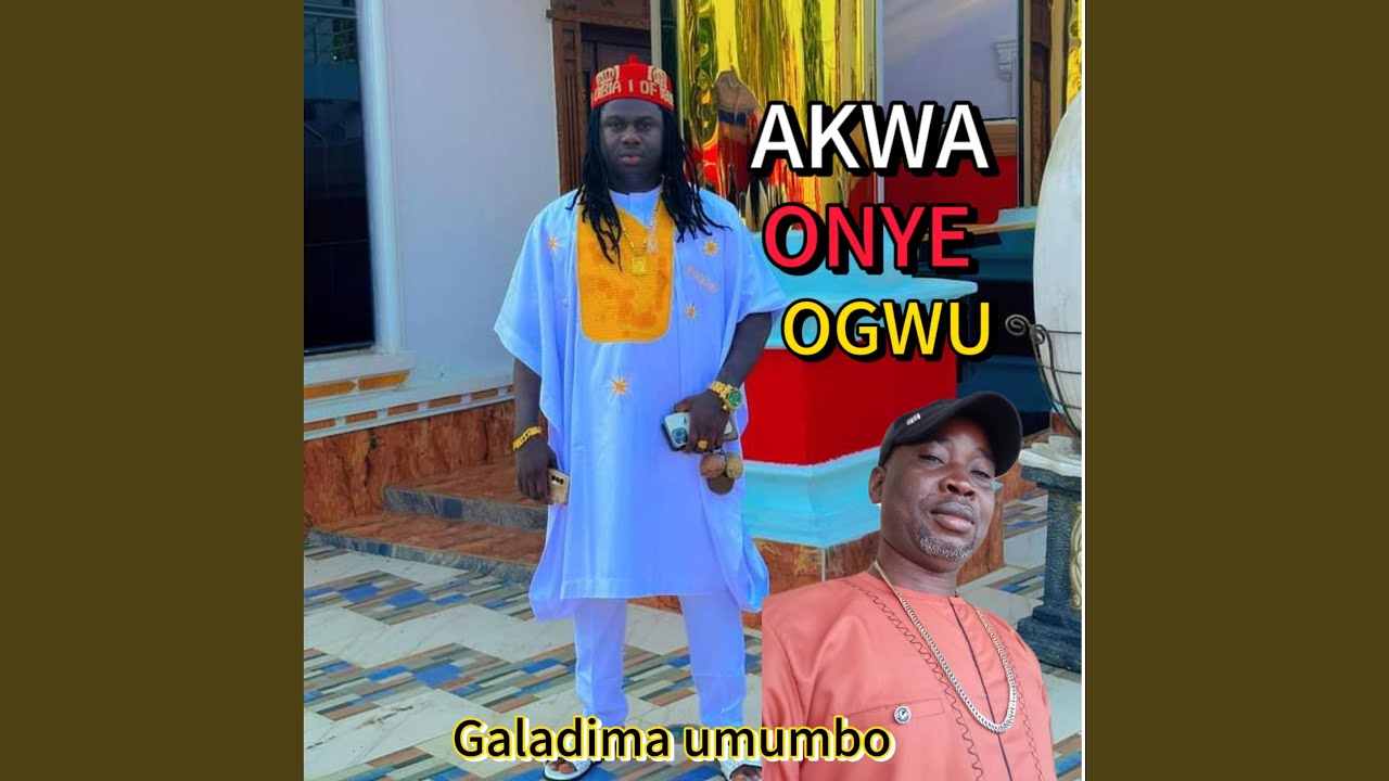 Akwa Onye Ogwu - YouTube