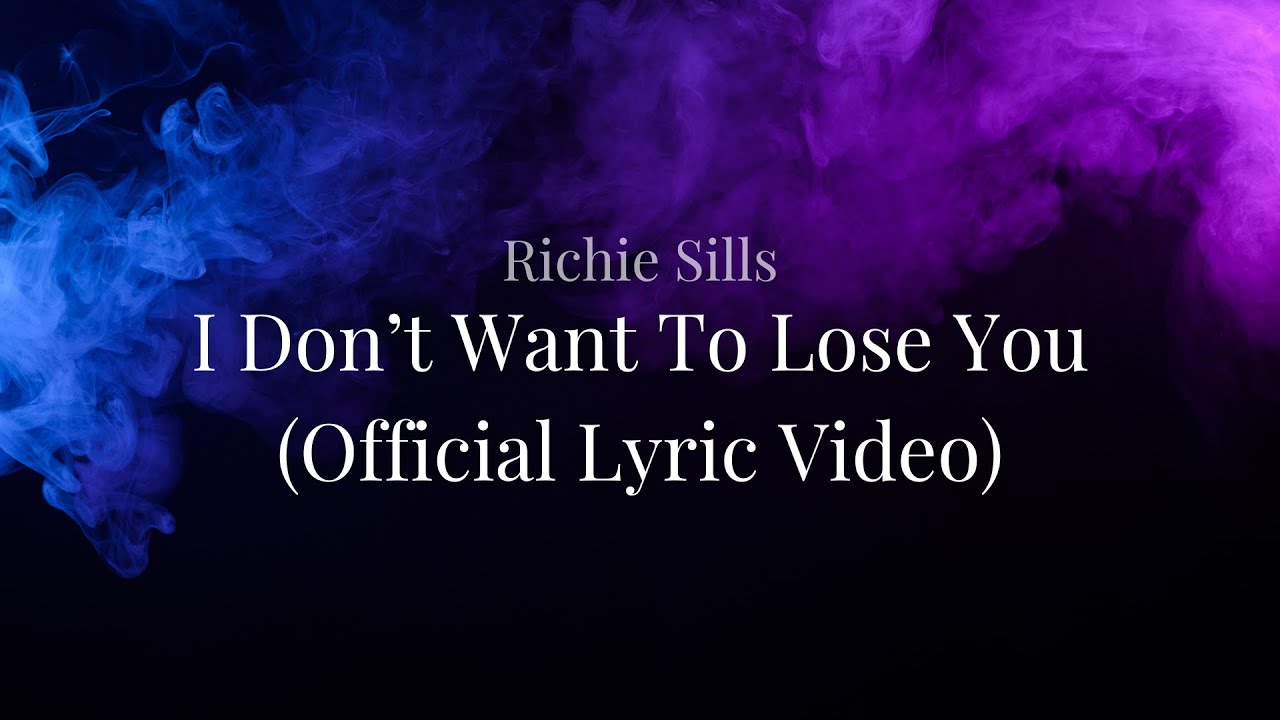I Don't Want To Lose You (Official Music Lyric Video) - YouTube