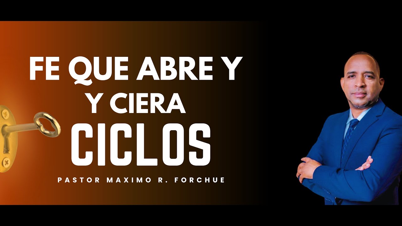 FE QUE ABRE Y CIERRA CICLOS - MAXIMO REYES - YouTube