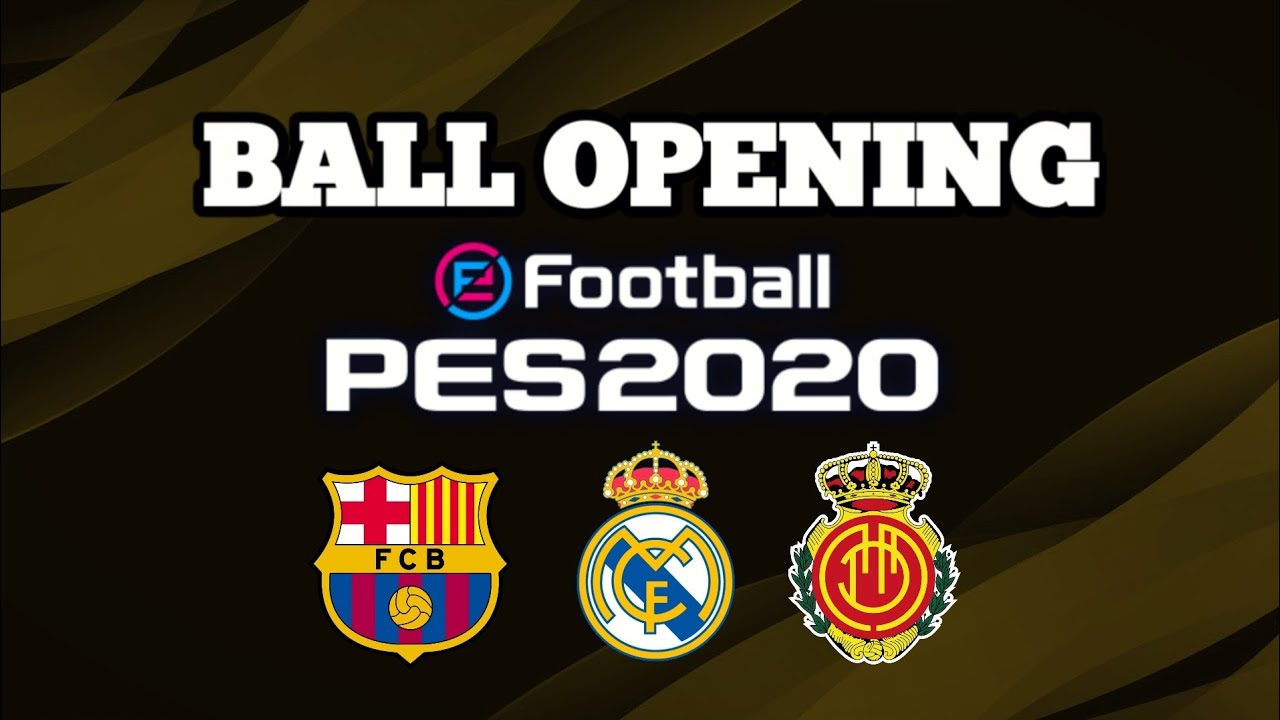 PES 2020 | BALL OPENING | BARCELONA, REAL MADRID Y MALLORCA - YouTube