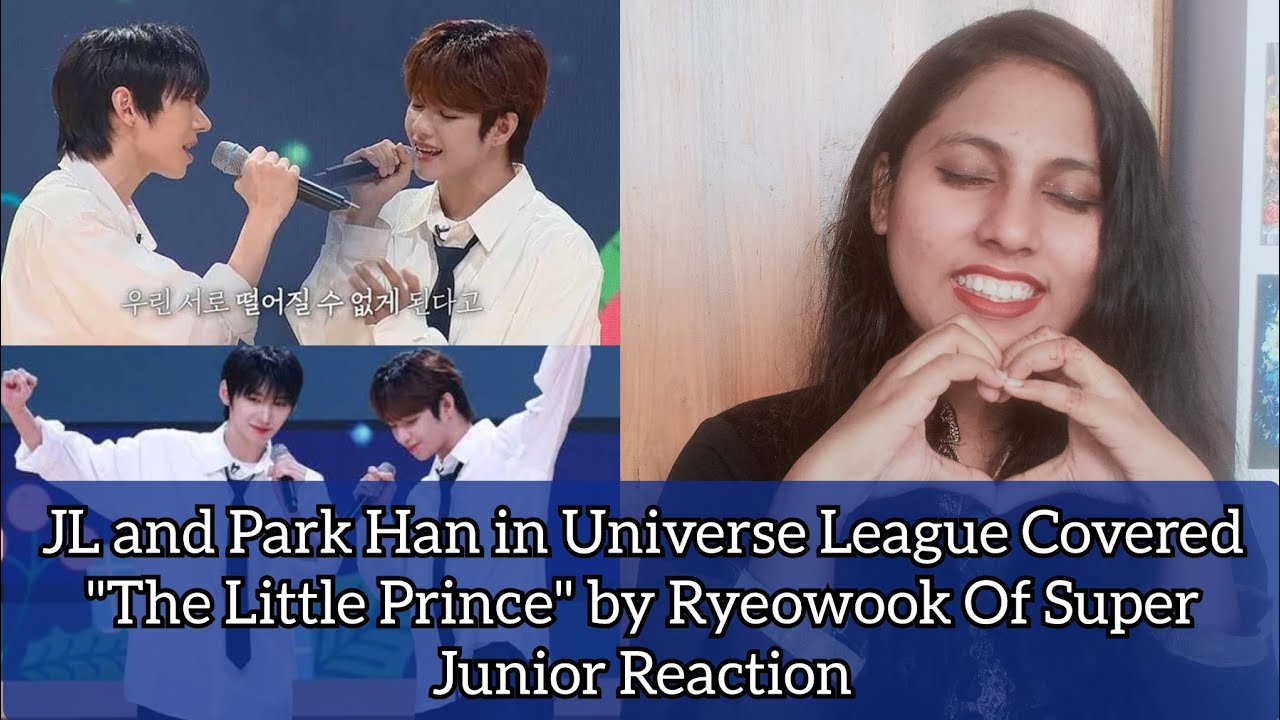 JL & Park Han | Universe League Cover Reaction | "The Little Prince" By ...