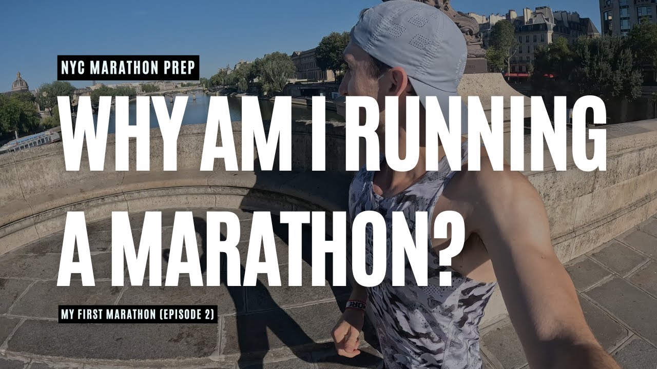 Why Am I Running a Marathon? | My First Marathon (Episode 2) - YouTube